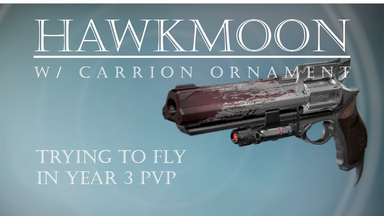 Destiny - Hawkmoon w/ Carrion - Year 3 Exotic Hand Cannon - PVP ...