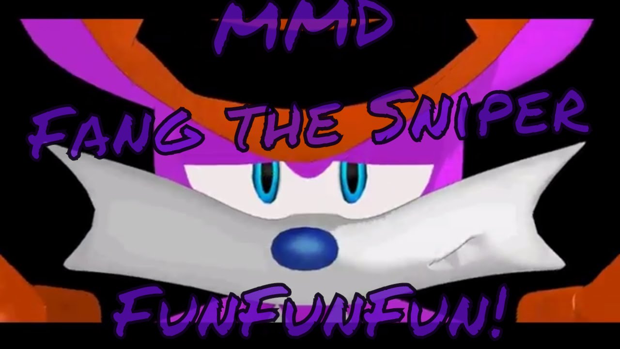 MMD Fang the Sniper FunFunFun! - YouTube