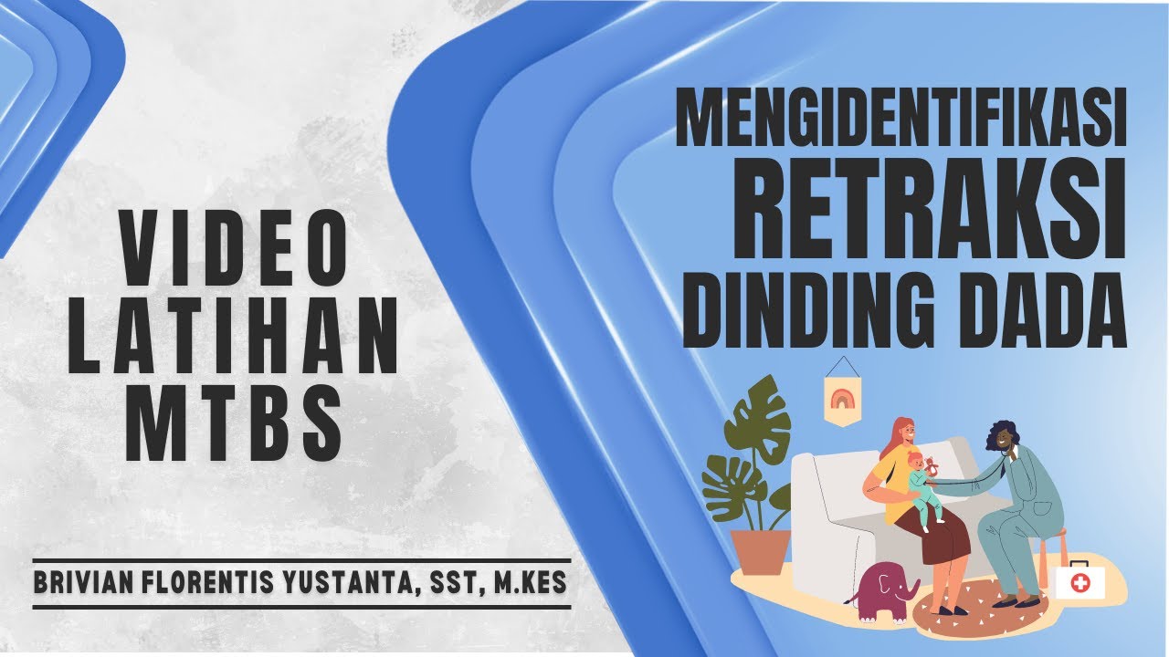Video Latihan MTBS : Mengidentifikasi Retraksi Dinding Dada / Retraksi ...