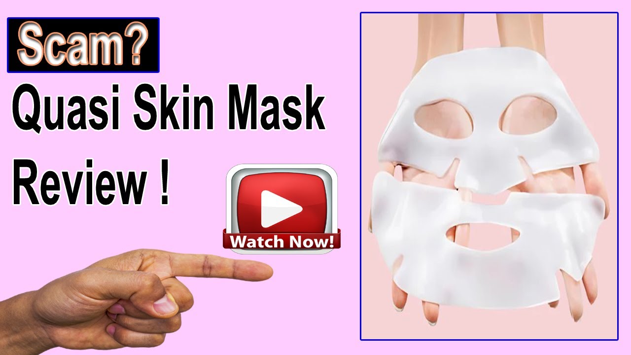 Quasi Skin Mask Reviews: Before Buy Check Quasi Skin Mask Is A Legit Or ...