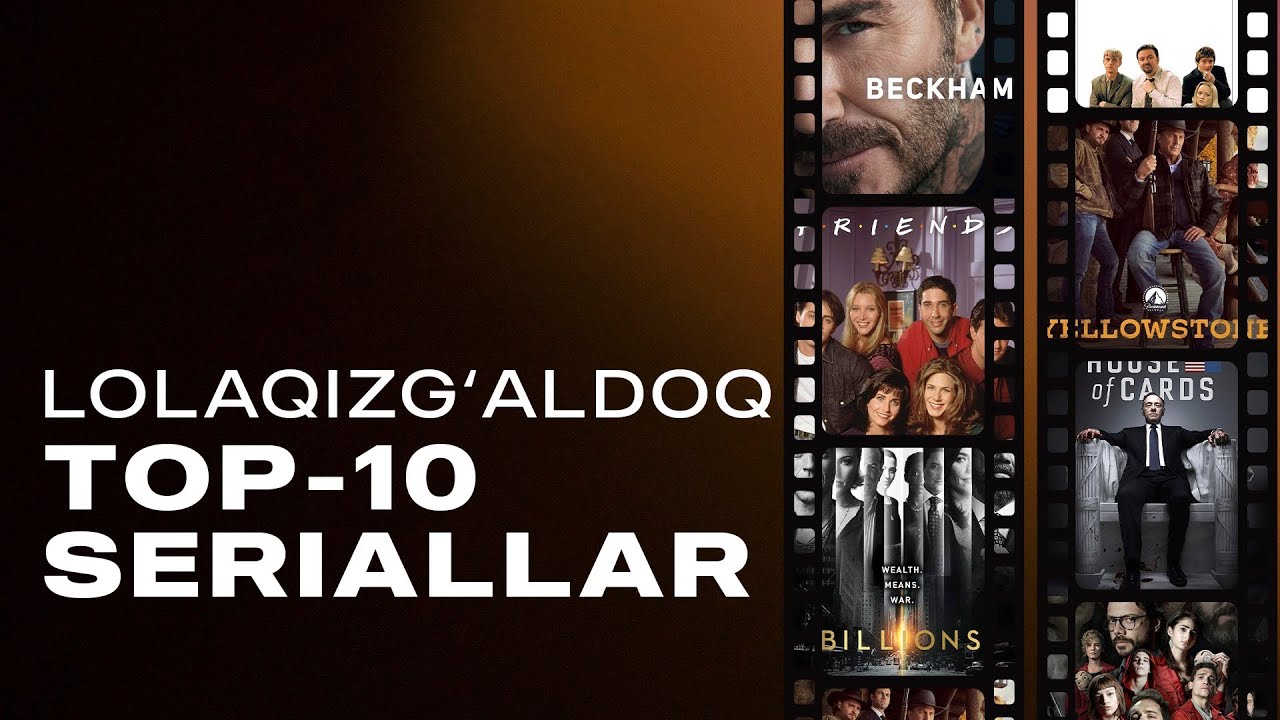 TOP-10 SERIALLAR RO‘YXATI — LOLAQIZG‘ALDOQ - YouTube