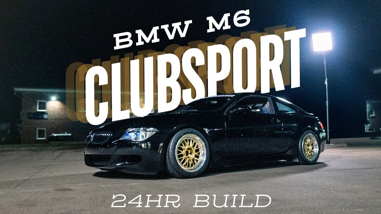 BMW M6 V10 Clubsport | The 24hr Track Build pt2 - YouTube