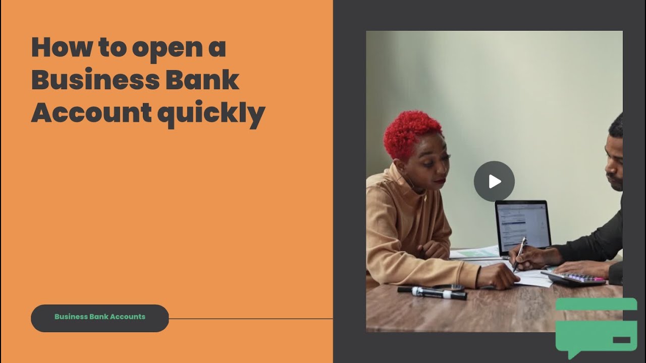 How to open a Business Bank Account quickly | Merchant Advice Service ...