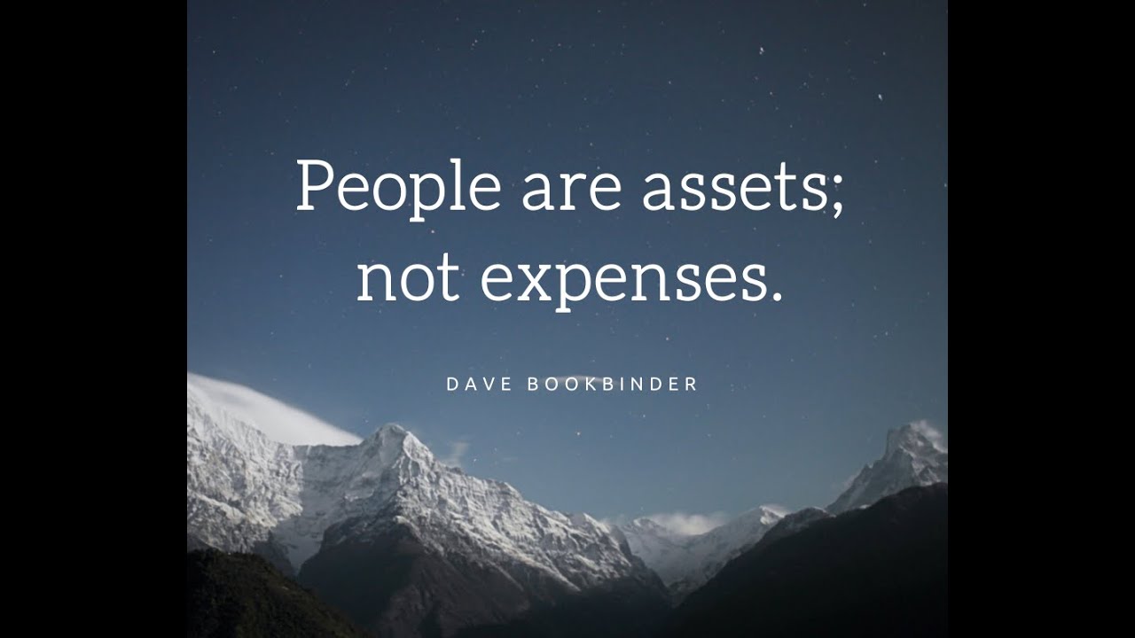 People Are Assets, Not Expenses. - YouTube