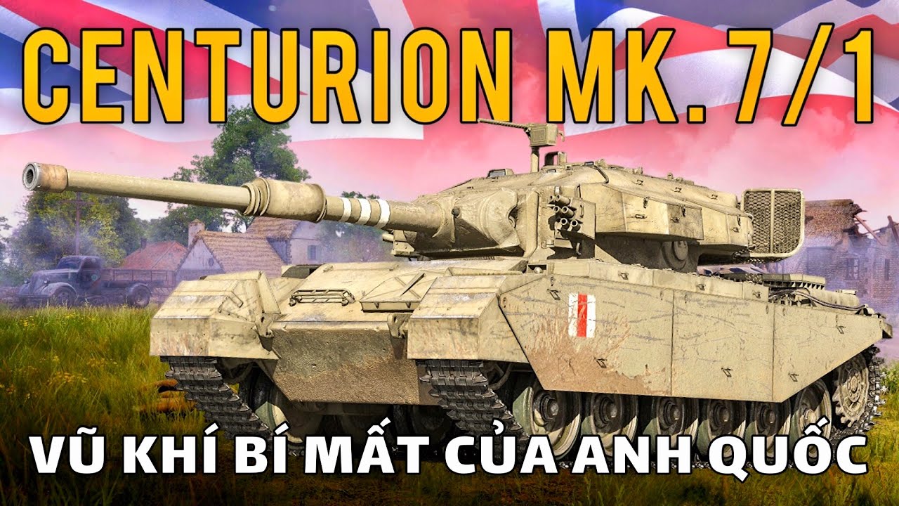Centurion 7/1: Đạn HESH là con át chủ bài của Anh Quốc | World of Tanks ...