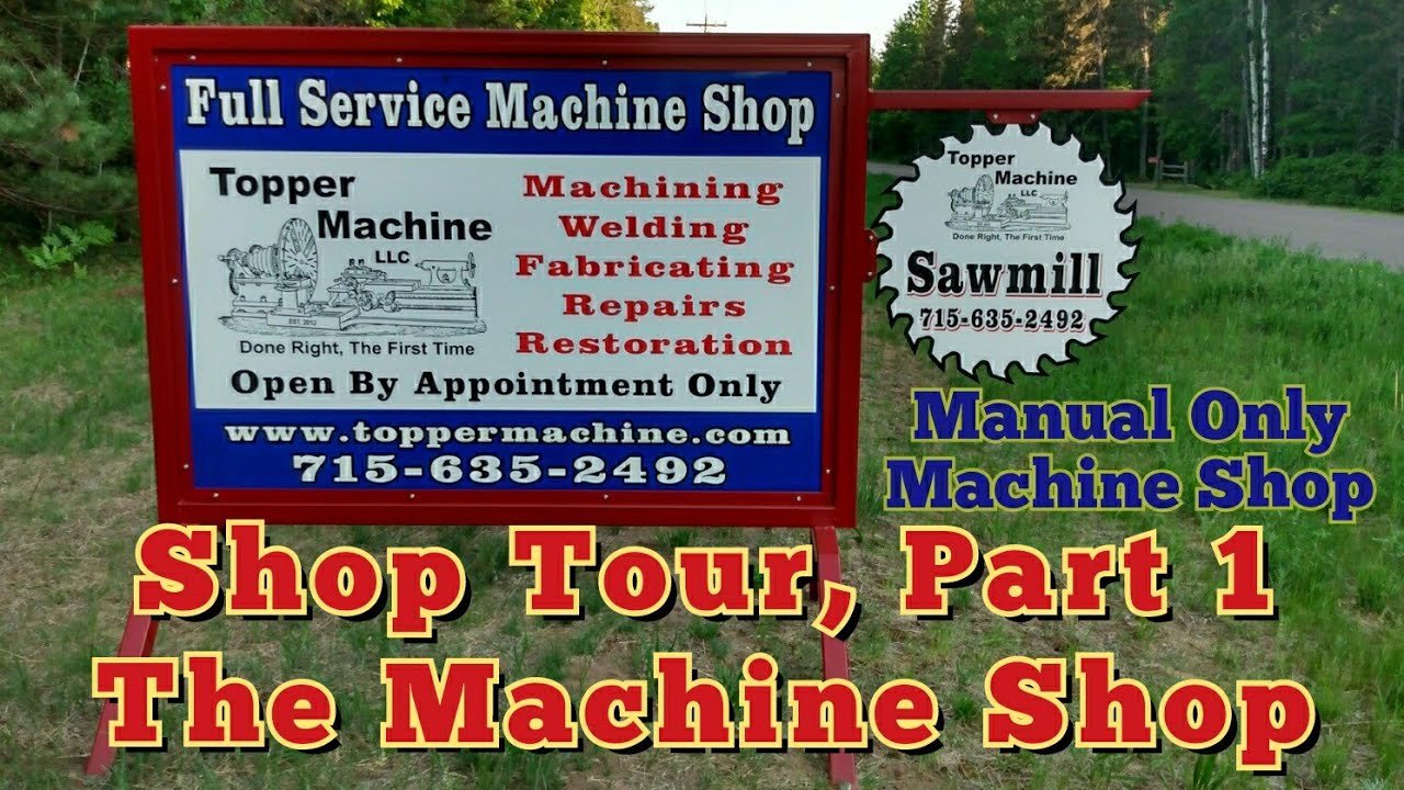 Shop Tour, Topper Machine LLC, Pt1 - YouTube