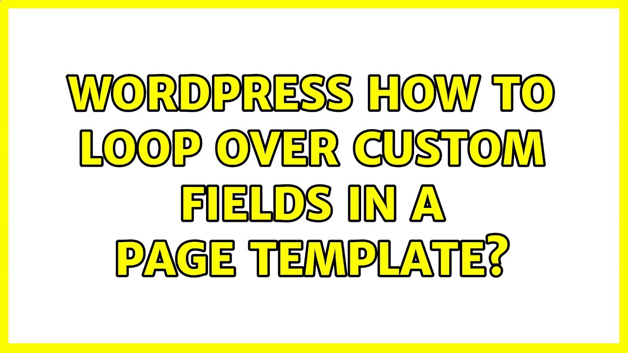 Wordpress: How to loop over custom fields in a page template? - YouTube