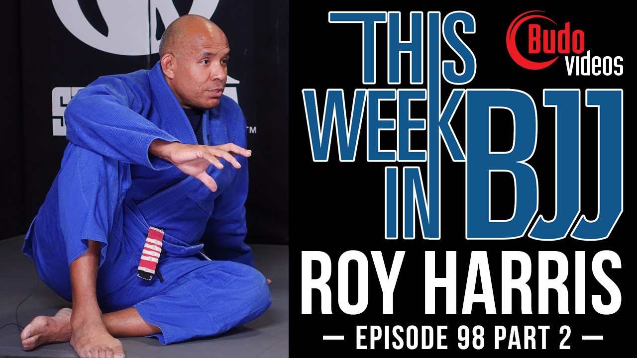 TWIBJJ Episode 98 with Roy Harris Part 2 of 2 - Roy's favorite guard ...