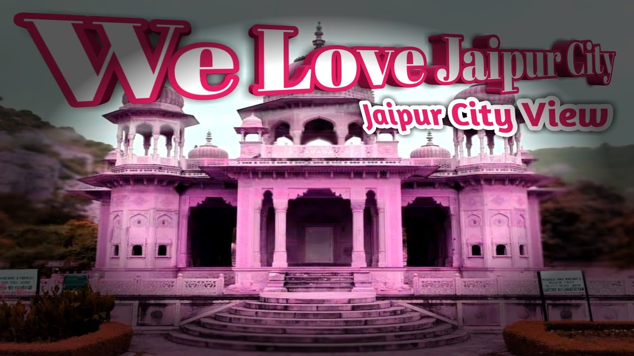 #Jaipur #worldheritagecityjaipur We Love Jaipur - YouTube
