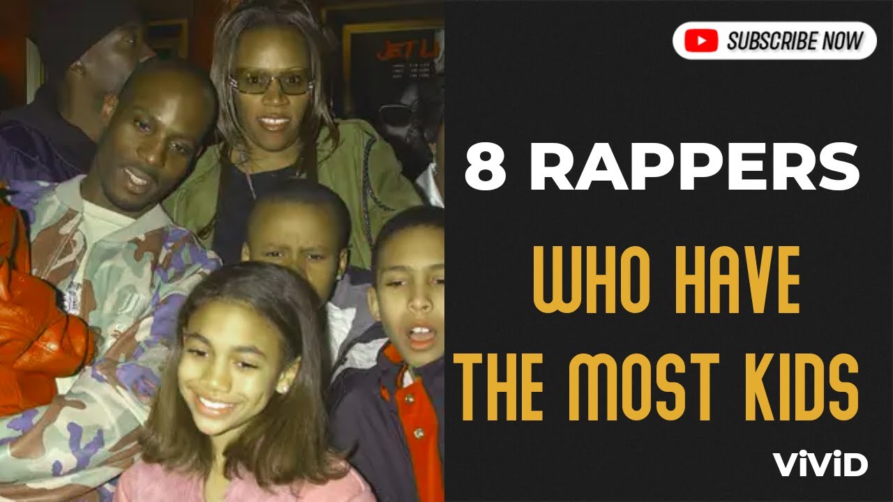 8 Rappers Who Have The Most Kids - YouTube