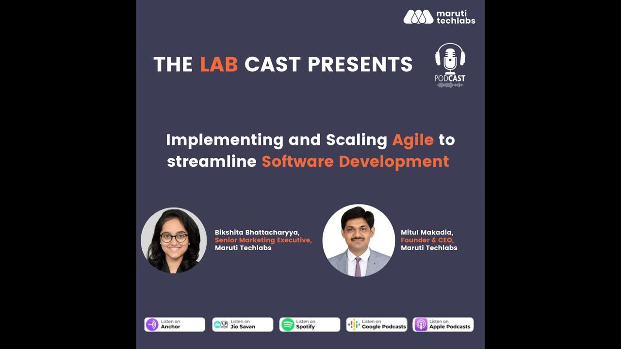 The Lab Cast Ep 03: Implementing and Scaling Agile Model in Software Engineering | Technology ...