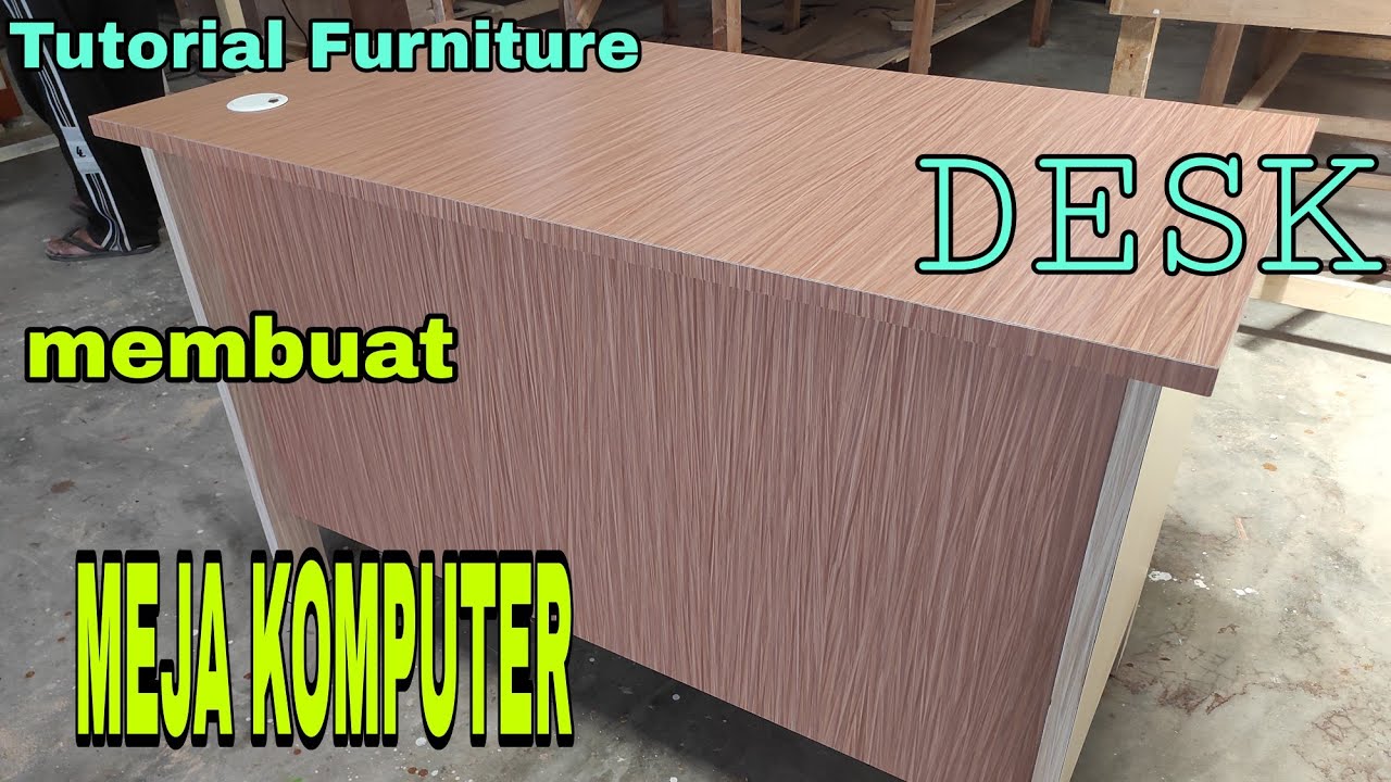 MEMBUAT MEJA KOMPUTER DARI TRIPLEK FINISHING HPL - YouTube