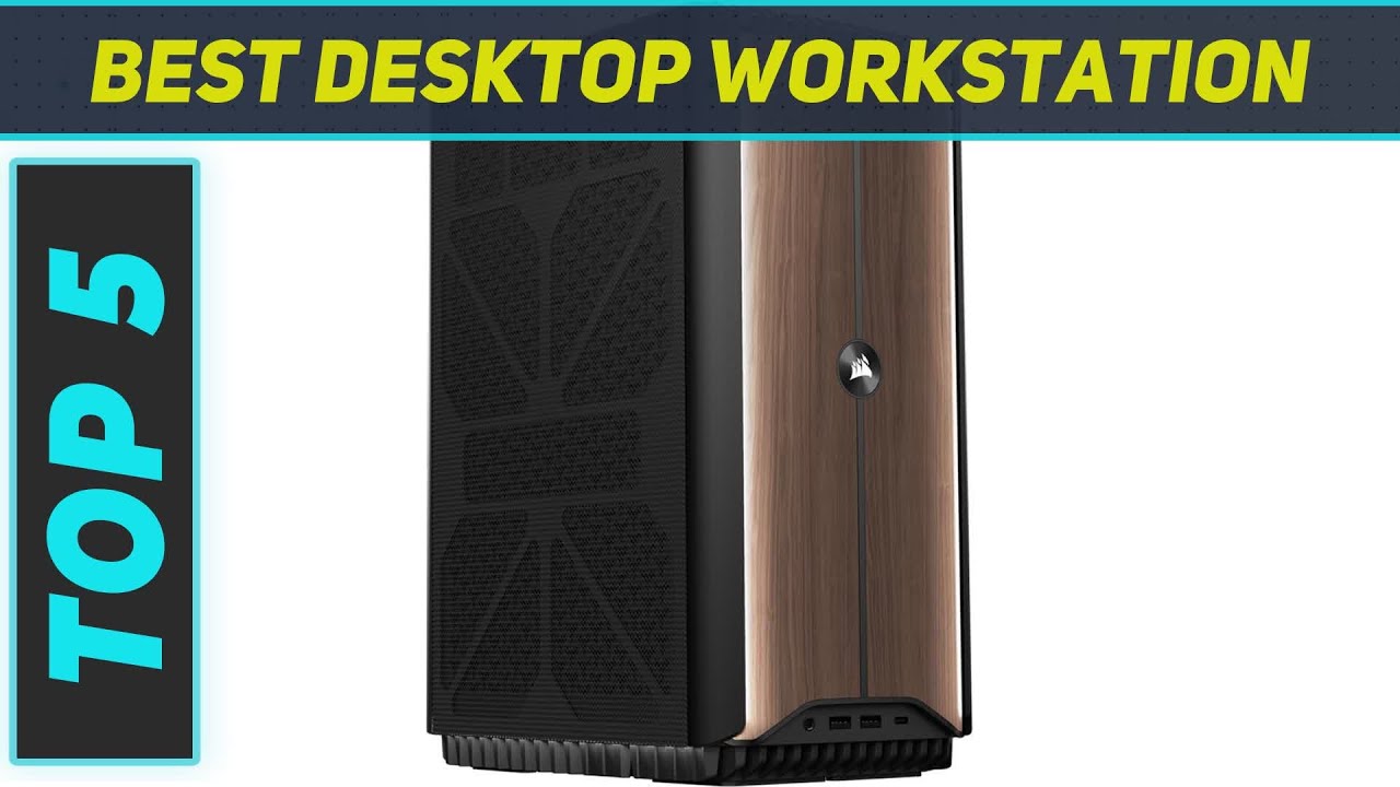 Top 5 Best BEST DESKTOP WORKSTATION 2024 - YouTube