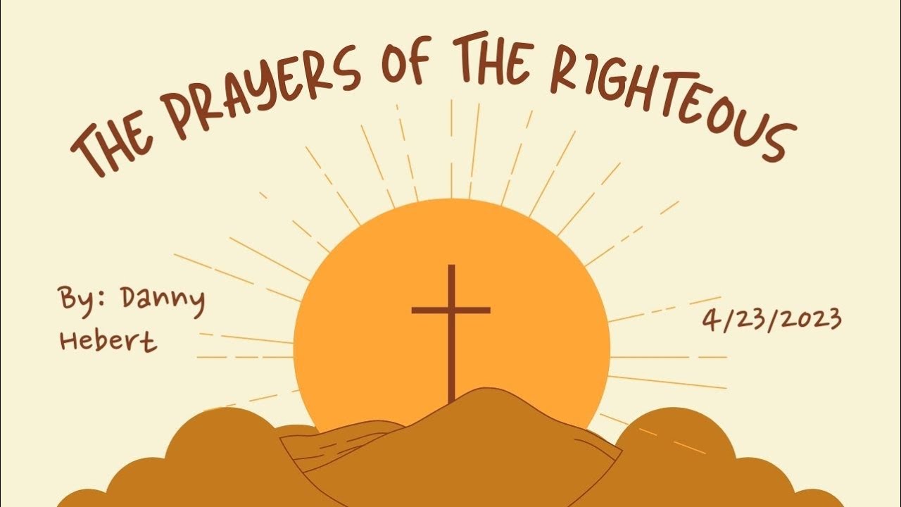 The Prayers of The Righteous - YouTube