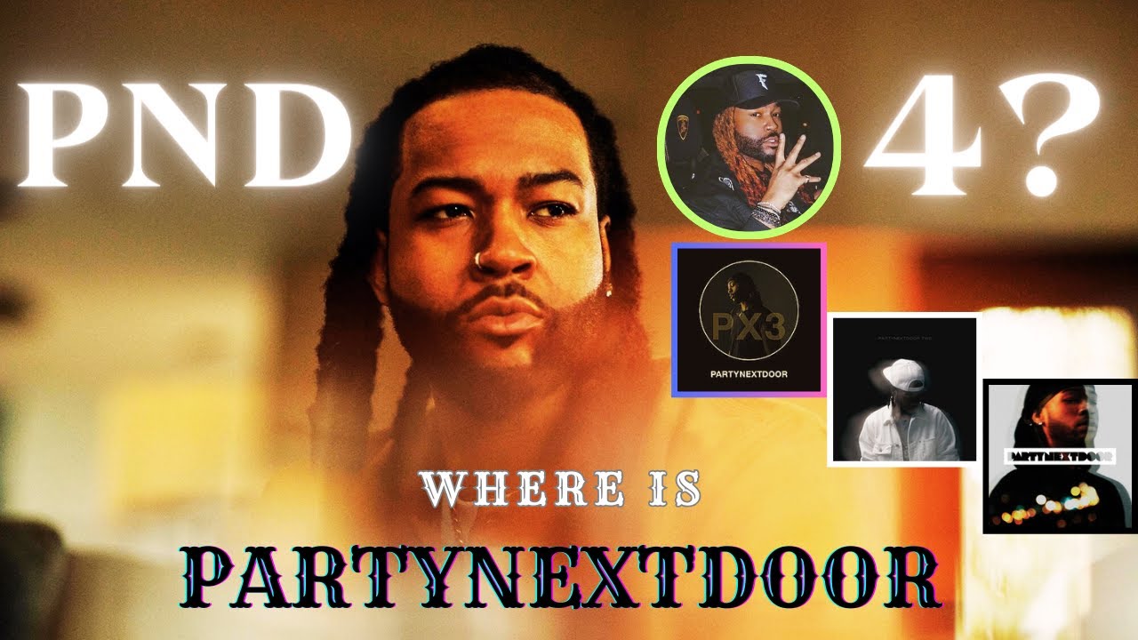 Where is PARTYNEXTDOOR?? PND 4 / New Music?? - YouTube
