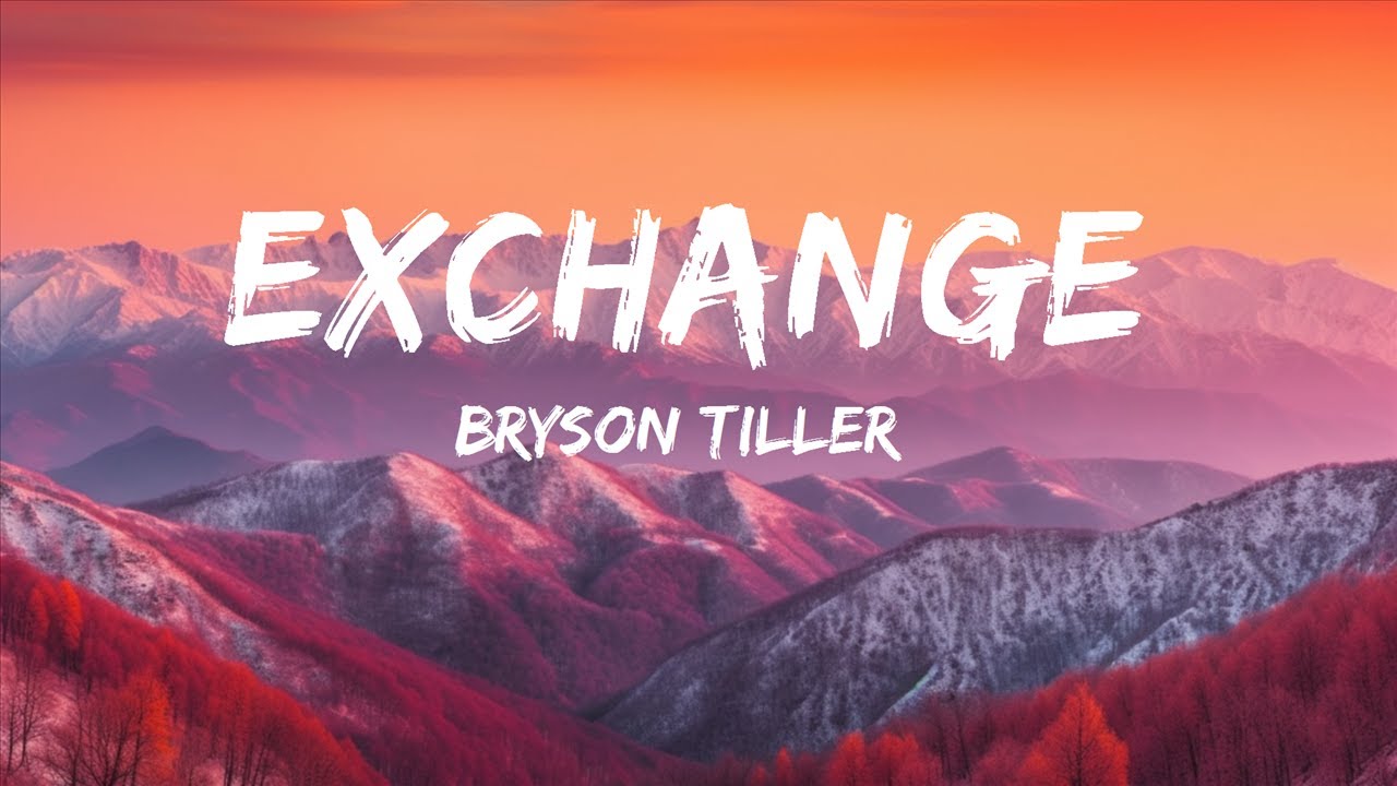 Bryson Tiller - Exchange (Lyrics) |1hour Lyrics - YouTube