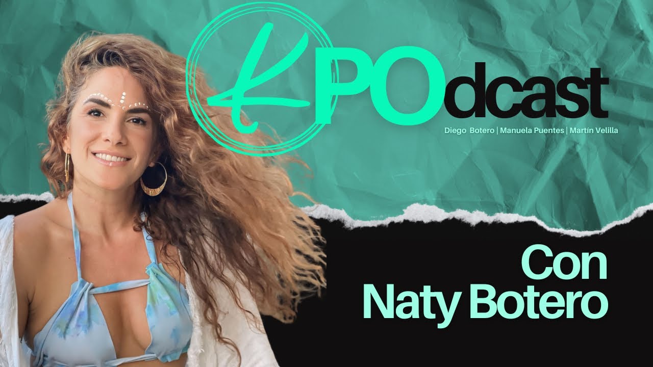 CAP 2. KPOdcast - seguir el llamado de la Sierra - Naty Botero - YouTube