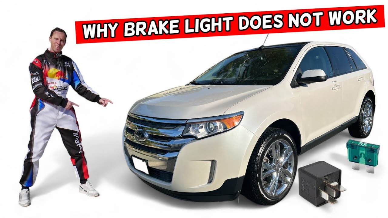 WHY BRAKE LIGHT DOES NOT WORK, STOP LIGHT DOES NOT WORK FORD EDGE 2010 2011 2012 2013 2014 - YouTube