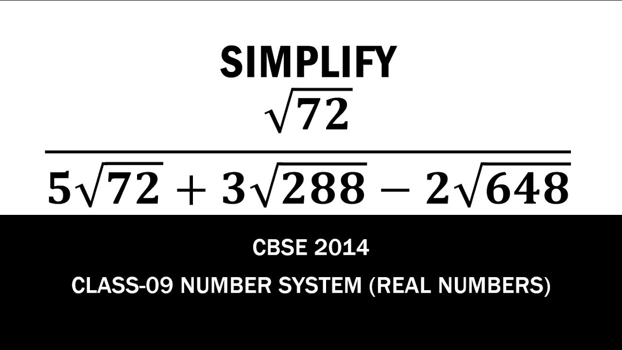 Simplify 72 5 72 3 288 2 648 Class 9 Number System Real Numbers
