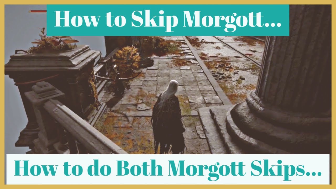How to do Both of the Morggot Skips - Skipping Morgott Has Never Been ...