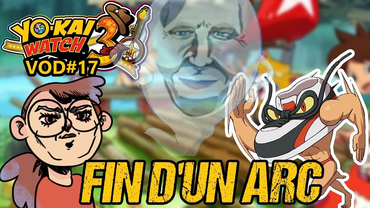POST GAME ET FIN DES LIVES YKW 3 ! 🤠 Yokai Watch 3 VOD#17 - YouTube