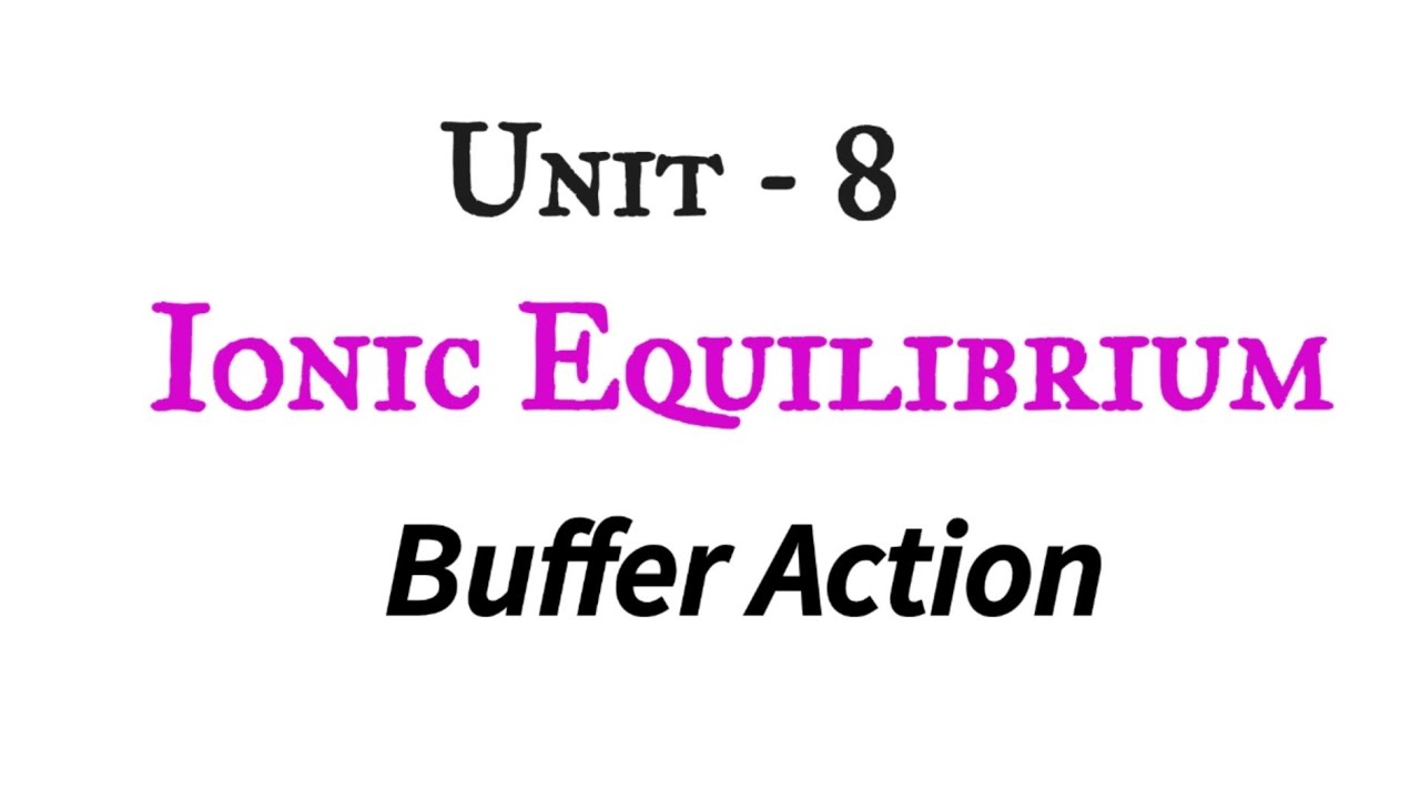 Buffer Action | Ionic equilibrium | Tn 12th chemistry | NCERT | unit - 8 | in tamil - YouTube