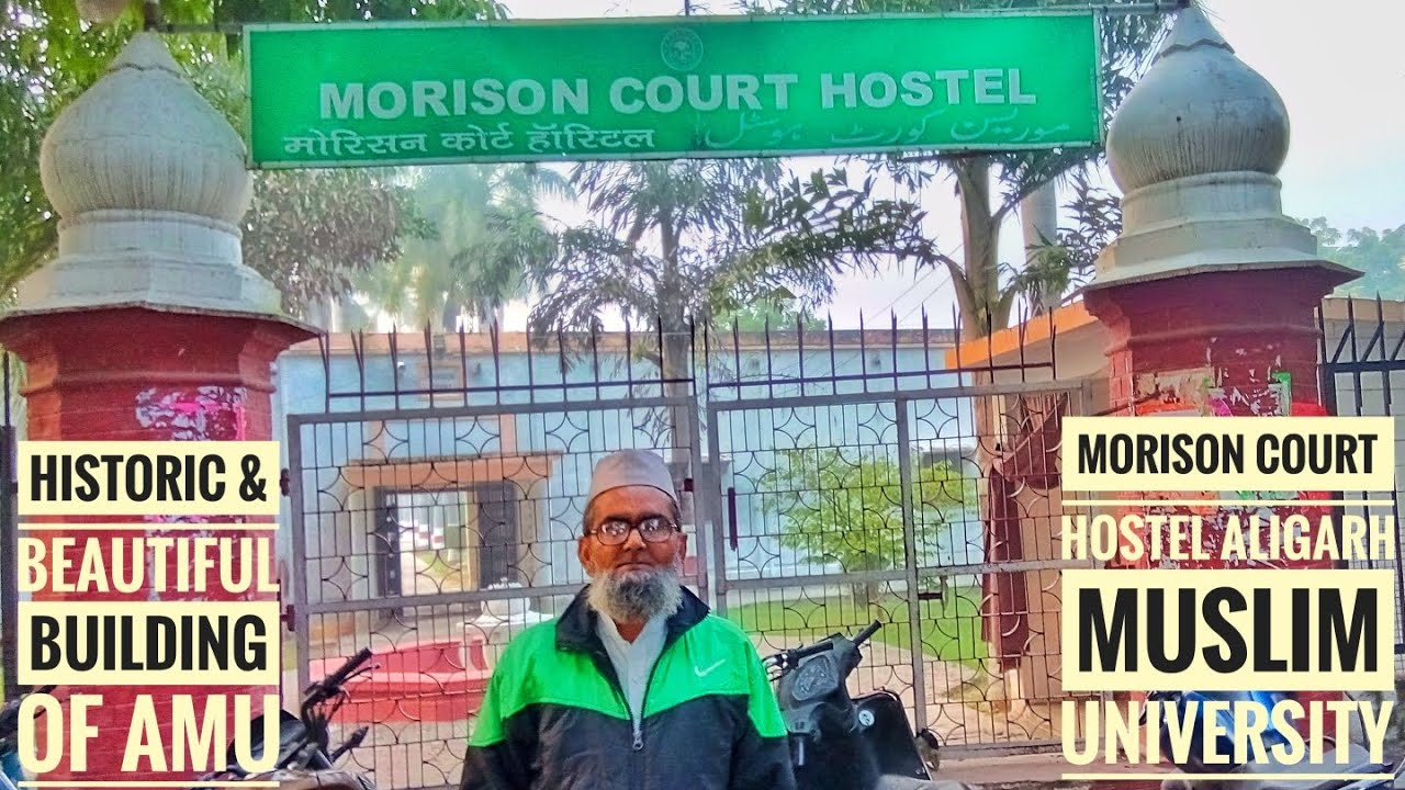 Morison Court Hostel || Aligarh Muslim University || Historic and ...