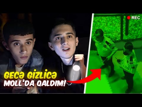 GECƏ GİZLİCƏ MOLL’da QALDIQ !? ( tutulduq 🤬 ) @ilkinfeyziyev