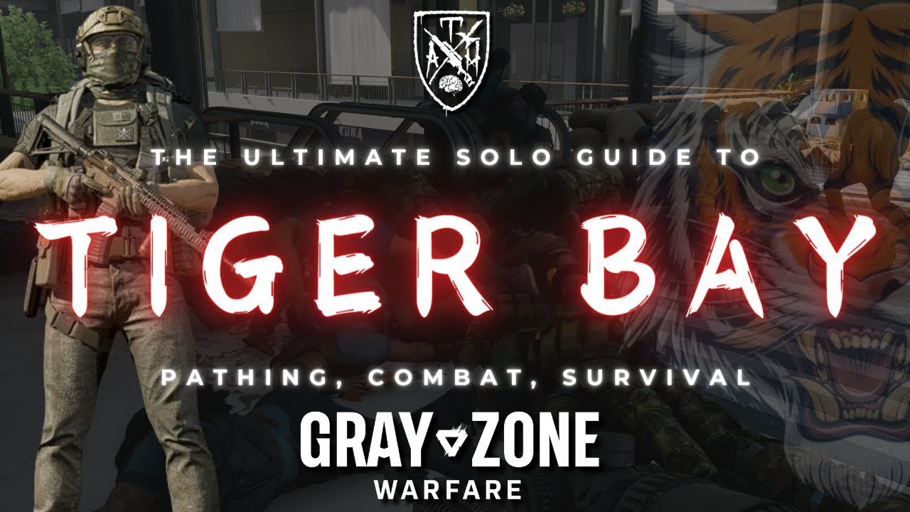 THE ULTIMATE SOLO GUIDE TO TIGER BAY - Gray Zone Warfare - YouTube