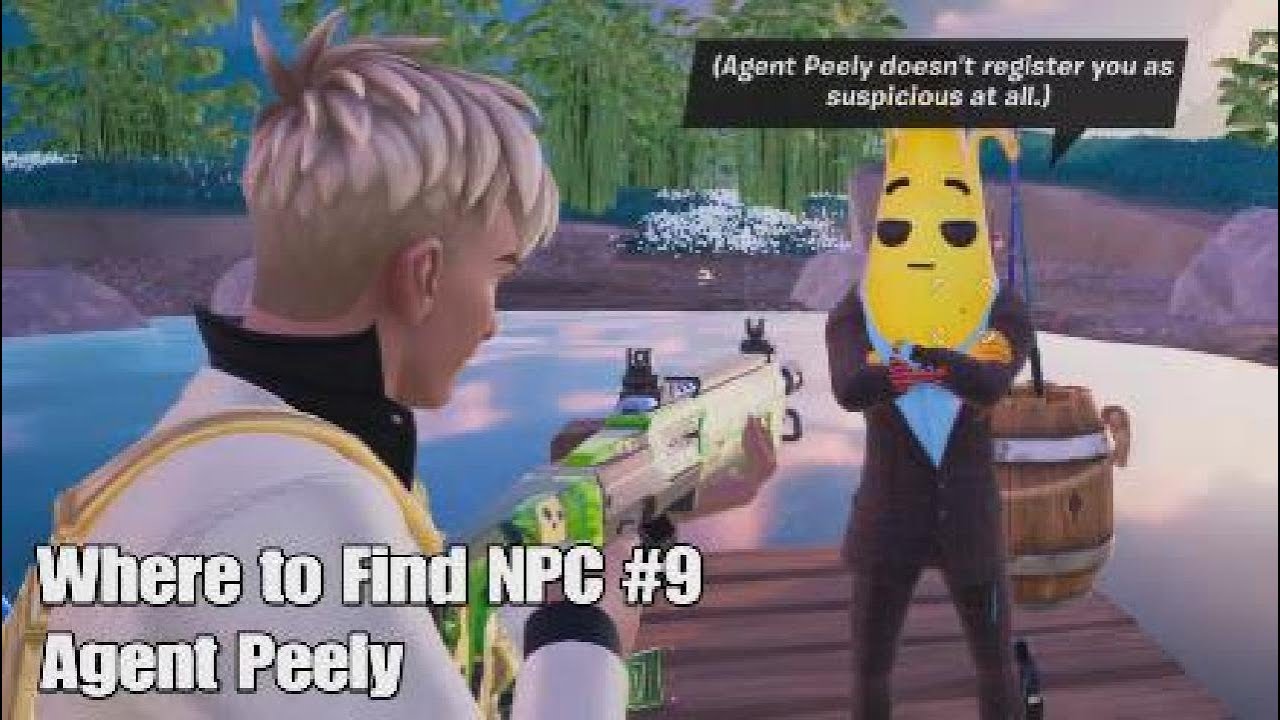Where to Find Fortnite NPC #9 Agent Peely - Chapter 4 Season 4 - YouTube