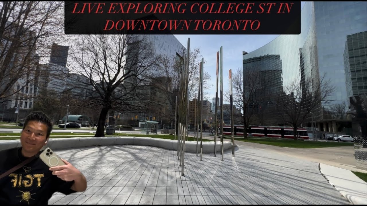LIVE EXPLORING COLLEGE ST IN DOWNTOWN TORONTO - YouTube