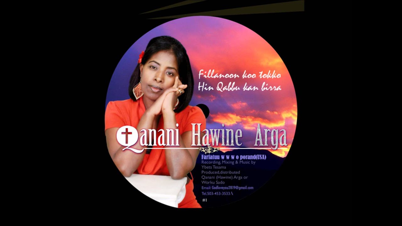 Qanani (Hawine) Arga - New Oromo Gospel Song #2 - YouTube