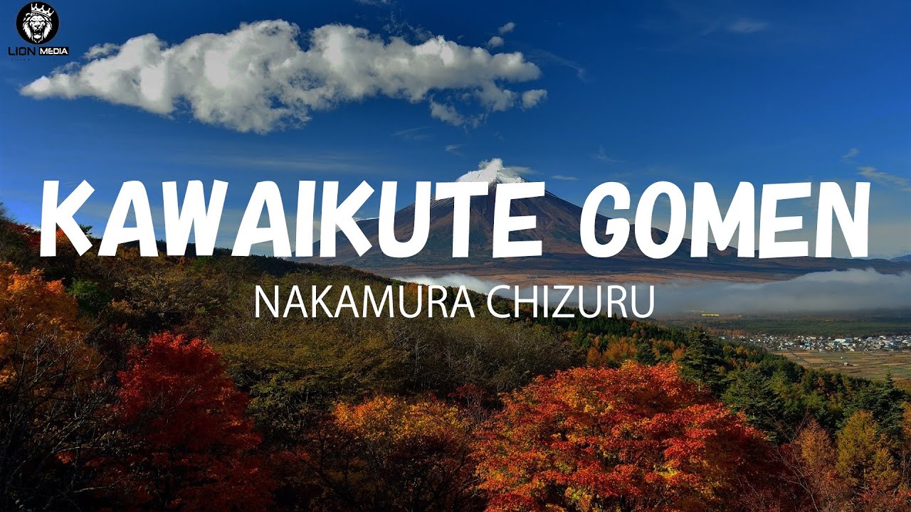 Kawaikute Gomen | Nakamura Chizuru (Chuu-tan) | Full ROM / KAN / ENG ...