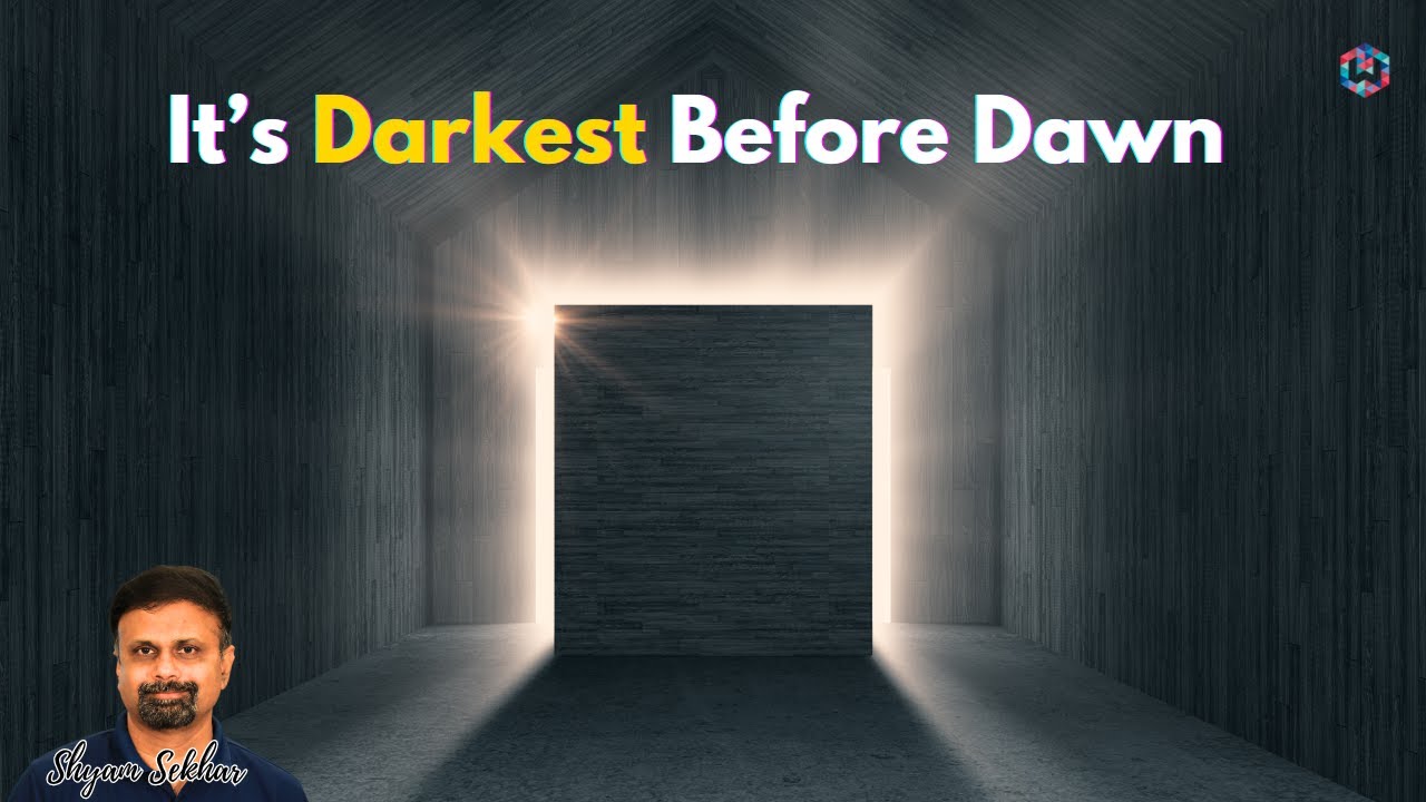 It’s Darkest Before Dawn | Shyam Sekhar | ITHOUGHTWEALTH - YouTube