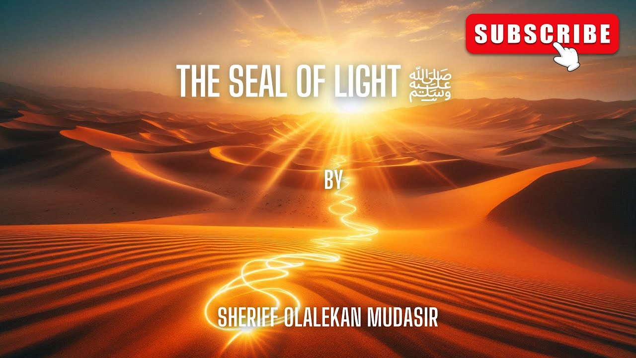 The Seal of Light: A Heartfelt Nasheed for the Beloved Prophet Muhammad ...