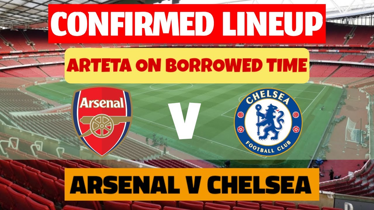 ARSENAL VS CHELSEA | CONFIRMED LINEUP | SMITH-ROWE STARTS ! | STAY ...