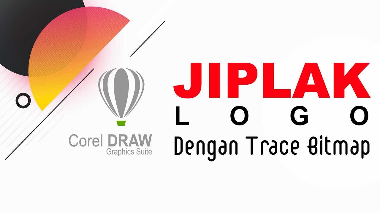 JIPLAK Objek/Logo menggunakan Trace Bitmap di CorelDraw X7 - YouTube