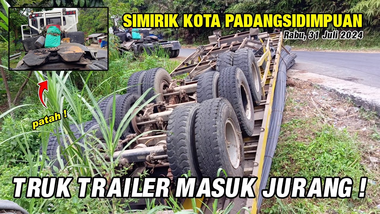 Truk Trailer Muatan Besi Tujuan PLTA Marancar Nyungsep di Jalinsum ...
