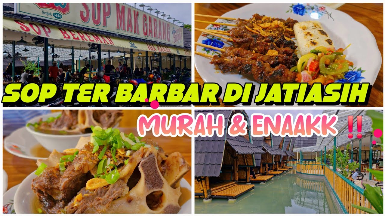 SOP TER BARBAR DI BEKASI || SOP MAK GARANG JATIASIH - YouTube