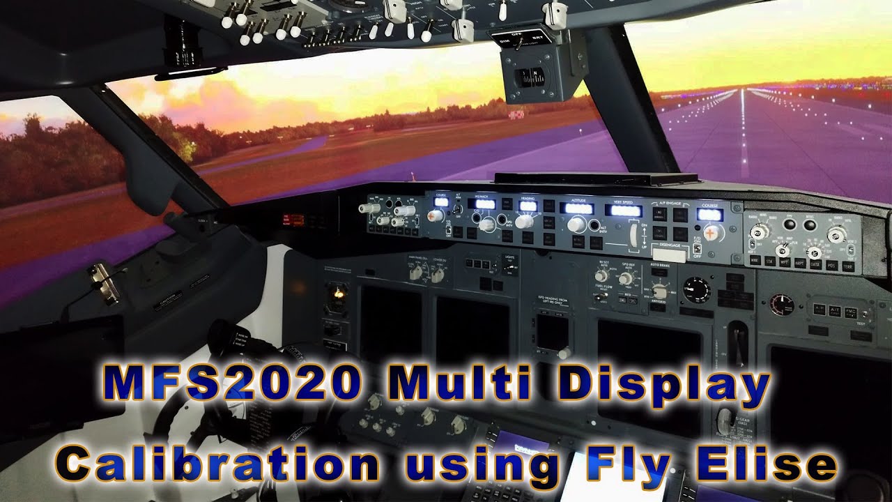 MFS2020 Multi Display Calibration using Fly Elise - YouTube