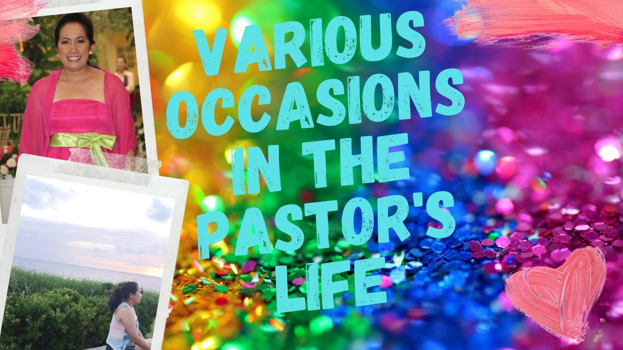 Various Occasions in the Pastor's Life - YouTube