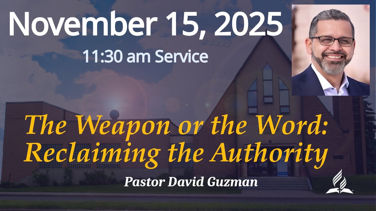 November 15, 2025 - Reclaiming the Authority by Pastor David Guzman ...