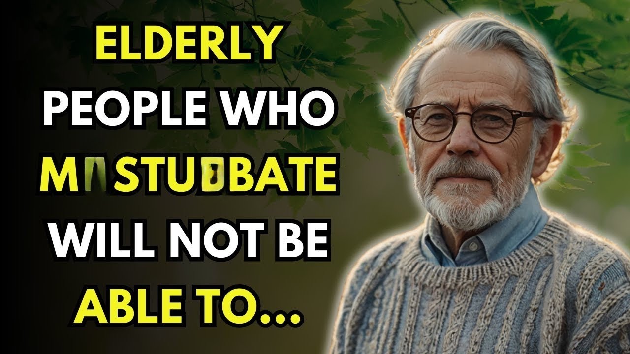 If you are over 70 years old and still m@sturbating, I'm sorry to tell ...