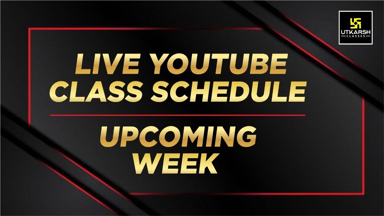 आपकी Classes का Schedule यह रहने वाला है साथियों !! Live YouTube ...