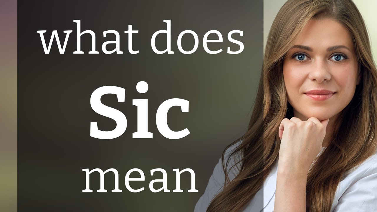 Sic | what is SIC definition - YouTube