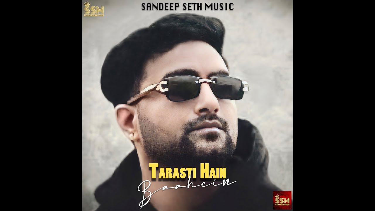 Tarasti Hain Baahein | Sandeep Seth Music | Official Audio | Latest ...