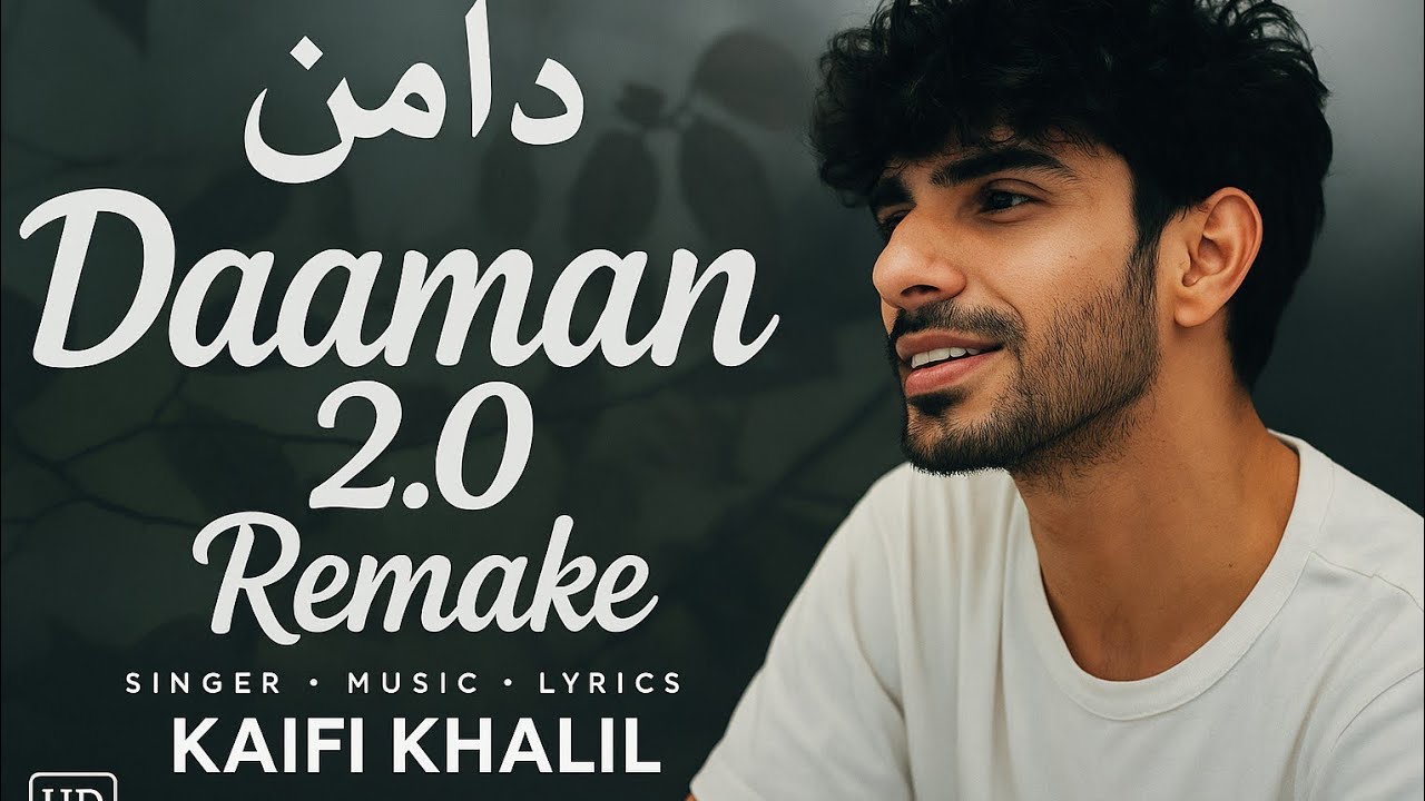 Daaman 2.0 Remake – Kaifi Khalil Tribute (Cover Song) - YouTube