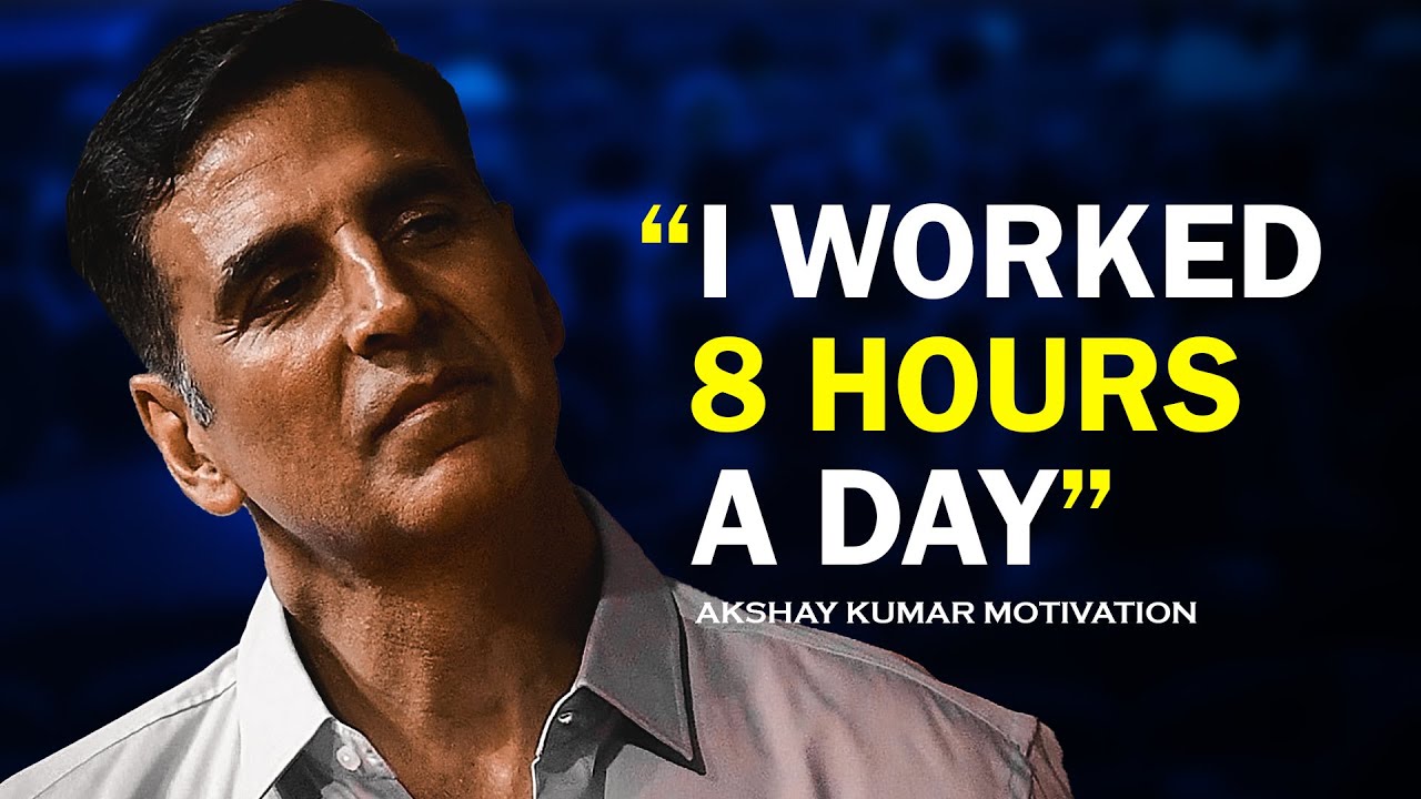 I Work Hard Every Day - Akshay Kumar Motivation - YouTube