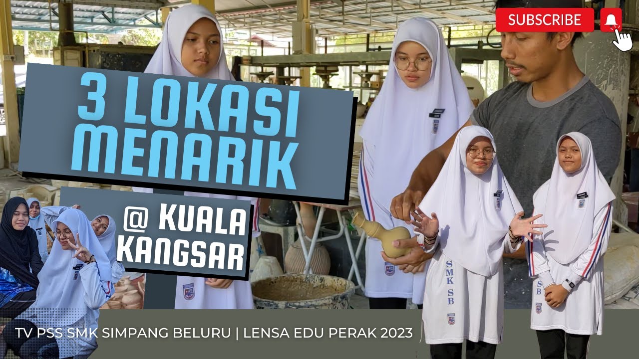 Tiga Lokasi Menarik di Kuala Kangsar | TV PSS SMK Simpang Beluru ...