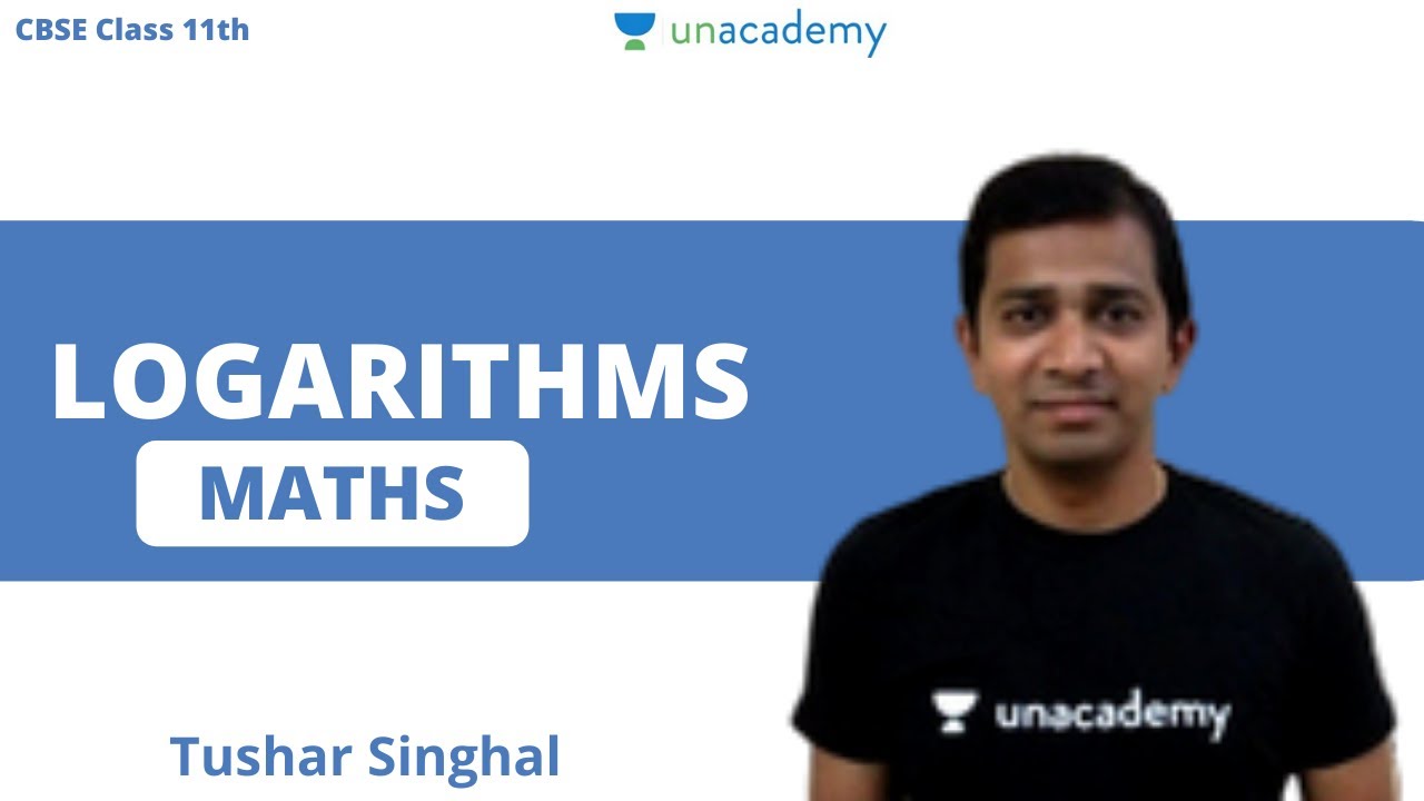 Logarithms | Maths | CBSE Class 11th | Tushar Sir - YouTube